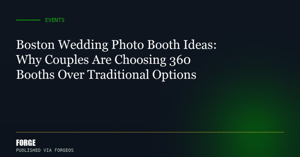 Boston Wedding Photo Booth Ideas: Why Couples Are Choosing 360 Booths ...